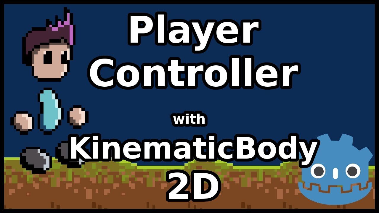 Player Controller with KinematicBody2D (Godot 2.2)
